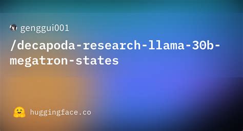 Genggui001 Decapoda Research Llama 30b Megatron States Hugging Face