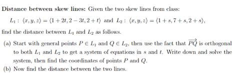 Solved Distance Between Skew Lines Given The Two Skew Lines
