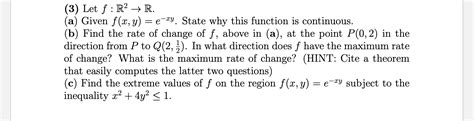 solved 3 ﻿let f r2→r a ﻿given f x y e xy ﻿state why