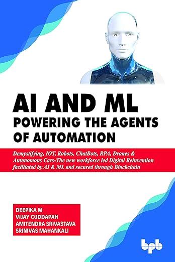 Ai And Ml Powering The Agents Of Automaton Demystifying