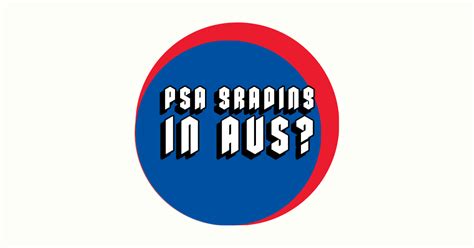 Psa Australia Grading Unlocking The Value