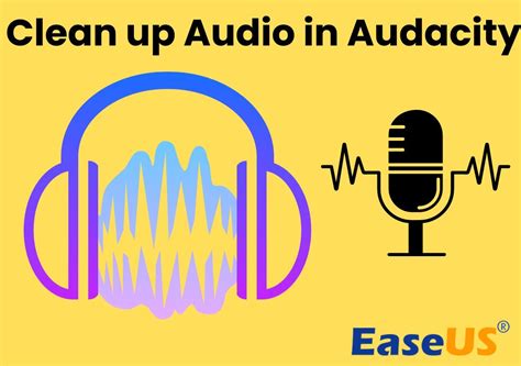 Mastering Audio Perfection How To Clean Up Audio In Audacity