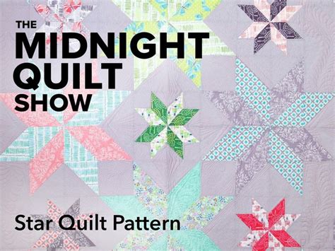 Variable Star Quilt Pattern Midnight Quilt Show