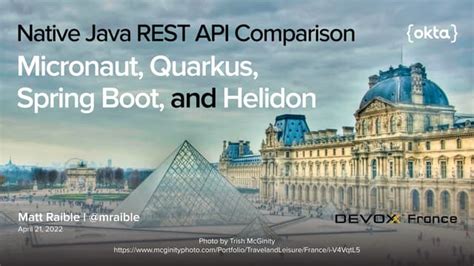 Comparing Native Java Rest Api Frameworks Devoxx France 2022 Ppt