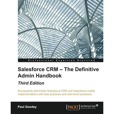 Salesforce Crm The Definitive Admin Handbook Third Edition