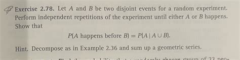 Solved Exercise 2 78 Let A And B Be Two Disjoint Events Chegg Com
