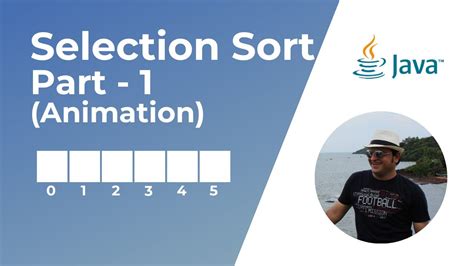 Selection Sort Algorithm In Java Part 1 Animation Data Structure
