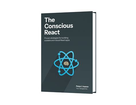 The Conscious React Book A Comprehensive Guide On React Architecture Design And Clean Code