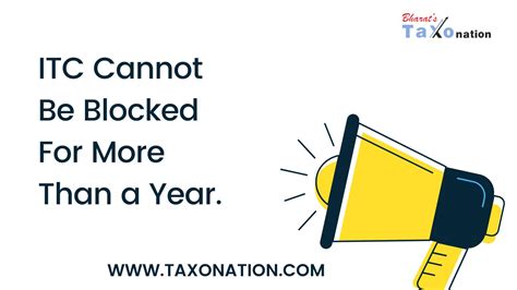 ITC Cannot Be Blocked For More Than A Year ITC GST Case Law Seya Industries Limited GST