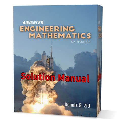 Advanced Engineering Mathematics 6th And 7th Edition Dennis Zill Solution Manual