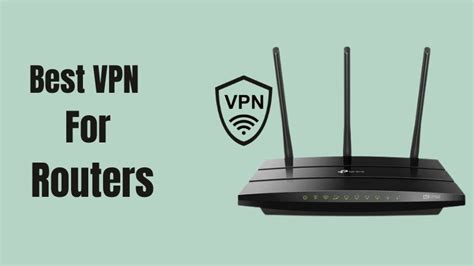 Best VPN For Routers Reviews