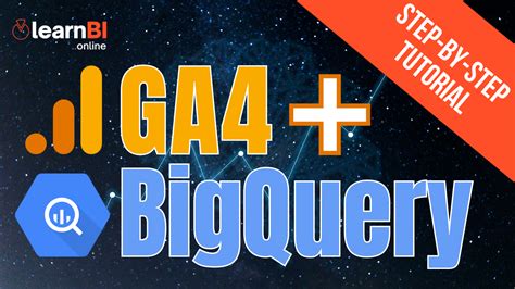 building ga4 reports using bigquery — learn bi online