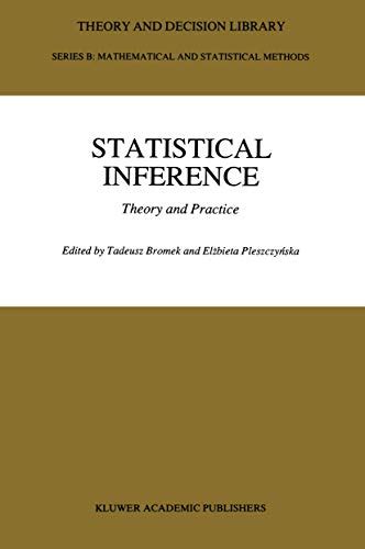 Statistical Inference Theory And Practice Theory And Decision Library B 9789401067461 Abebooks
