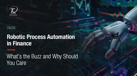 RPA In Finance What S The Buzz And Why It Matters To You