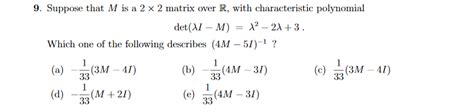Solved 9 Suppose That M Is A 2 X 2 Matrix Over R With