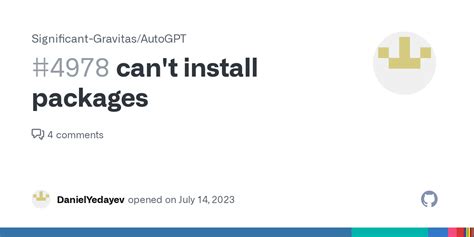 can t install packages · issue 4978 · significant gravitas autogpt · github