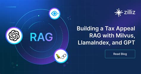 Building A Tax Appeal Rag With Milvus Llamaindex And Gpt Zilliz Blog