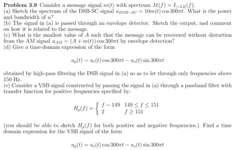 solved problem 3 9 consider a message signal m t with