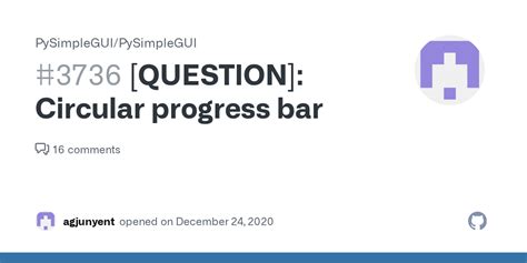 Question Circular Progress Bar · Issue 3736 · Pysimpleguipysimplegui · Github