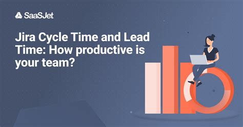 Jira Cycle And Lead Time How Productive Is Your Team Rjira