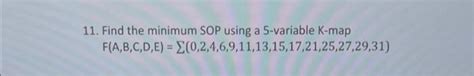 solved 11 find the minimum sop using a 5 variable k map