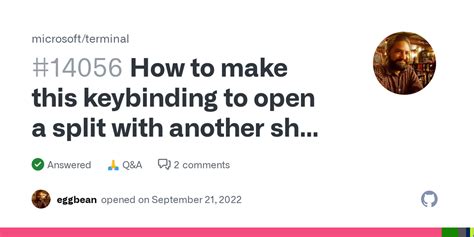 How To Make This Keybinding To Open A Split With Another Shell Type