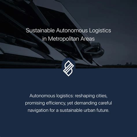 Sustainable Autonomous Logistics In Metropolitan Areas → Scenario