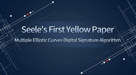 Leading The Blockchain Industry — Seeles First Yellow Paper Proposes Multiple Elliptic Curves