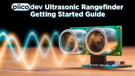 piicodev ultrasonic rangefinder getting started guide tutorial