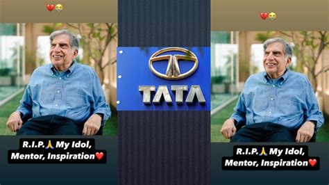 Ratan Tata Rip 🙏 टाटा संस और टाटा समूह के मानद चेयरमैनmiss You Ratan Sir1937 2024