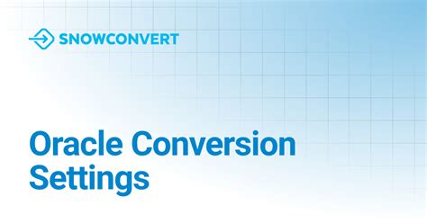 Oracle Conversion Settings Snowconvert Deprecated