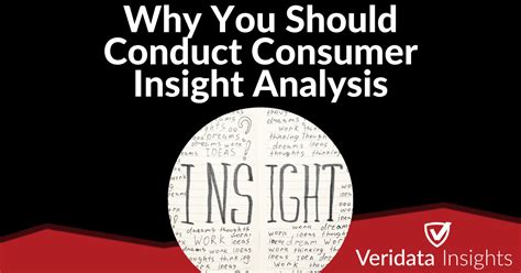 Why You Should Conduct Consumer Insight Analysis Veridata Insights