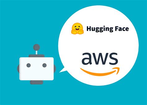 Aws And Hugging Face Partner To Offer An Alternative To Microsofts