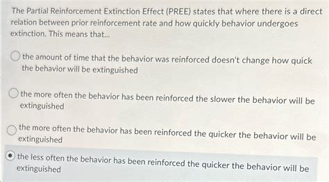 Solved The Partial Reinforcement Extinction Effect Pree