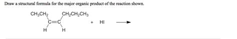 Solved Draw A Structural Formula For The Major Organic Chegg Com