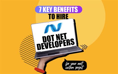 7 Benefits Of Hiring Dot Net Developers For Custom Projects