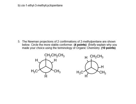 Solved B Cis 1 Ethyl 3 Methylcyclopentane The Newman Projections Of Two Conformations Of 2