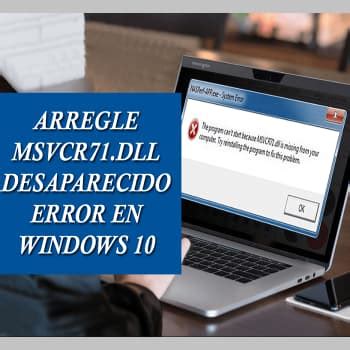 Cómo Reparar El Error Faltante De MSVCR71 dll En Windows 10 Recurso