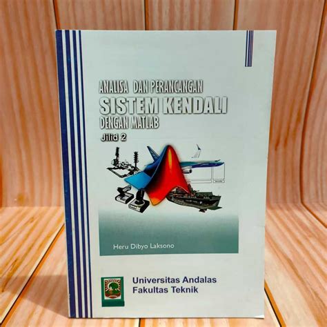 Jual Buku Teknik Analisa Dan Perancangan Sistem Kendali Dengan Matlab