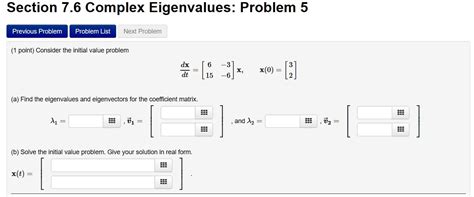 Solved Section 76 Complex Eigenvalues Problem 5 Previous