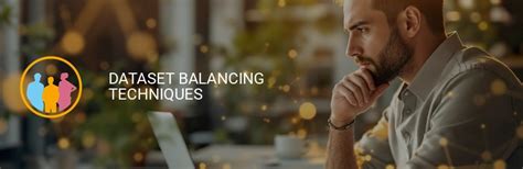 Dataset Balancing Techniques Improve Ai Model Accuracy