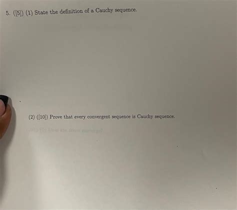 Solved 5 5 1 State The Definition Of A Cauchy