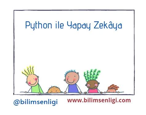 Python ile Yapay Zekâya Türkiye Eğitim Kampüsü