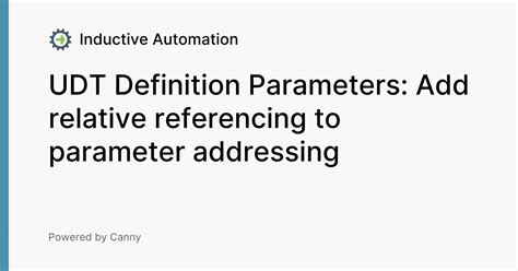 Udt Definition Parameters Add Relative Referencing To Parameter Addressing Voters Inductive