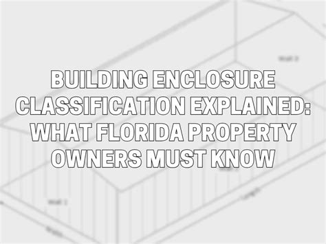 Building Enclosure Classification Explained What Florida Property