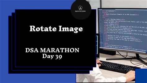 Rotate Image Dsa Marathon Day 39 Arrays Youtube