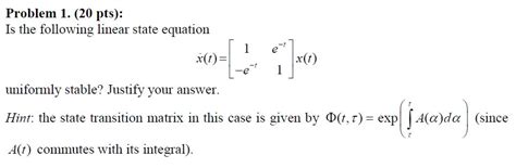 Solved Problem Pts Is The Following Linear State Chegg