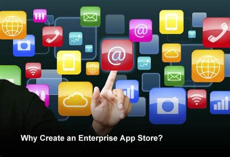 How To Create An Enterprise App Store Itbusinessedge