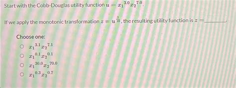 Solved Start With The Cobb Douglas Utility Function