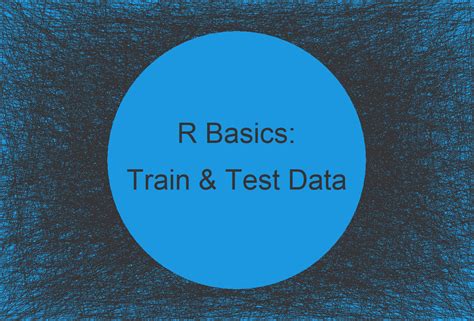 Split Data Into Train And Test Sets In R Example Training And Testing